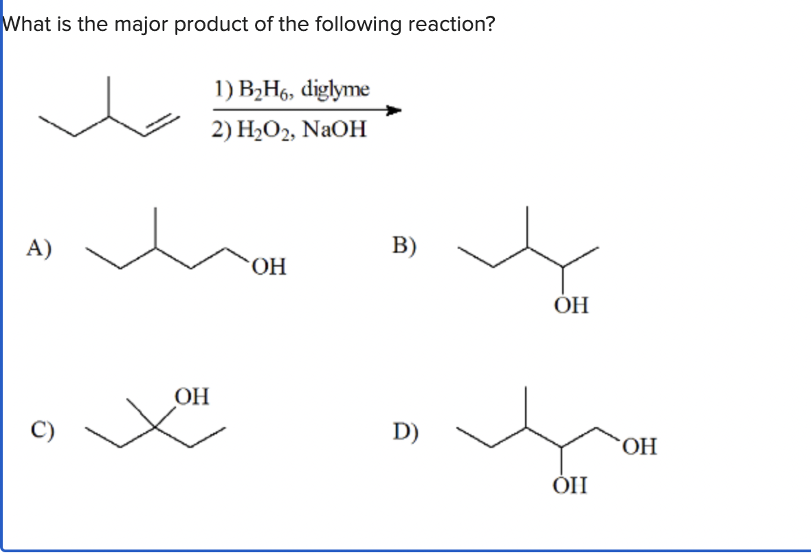 Solved What is the major product of the following reaction? | Chegg.com