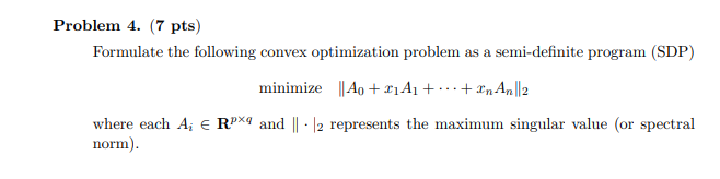 Solved Problem 4. (7 pts) Formulate the following convex | Chegg.com