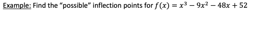 Solved Example: Find the "possible" inflection points for | Chegg.com