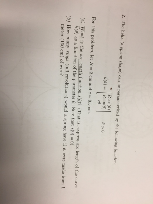 Solved The helix (a spring shape) can be parameterized by | Chegg.com
