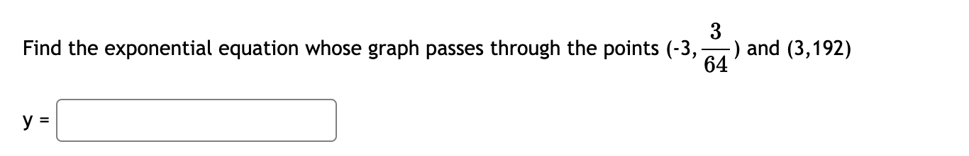 Solved 3 Find the exponential equation whose graph passes | Chegg.com