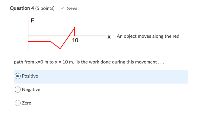 Solved Question 4 (5 points) Saved F * An object moves along | Chegg.com