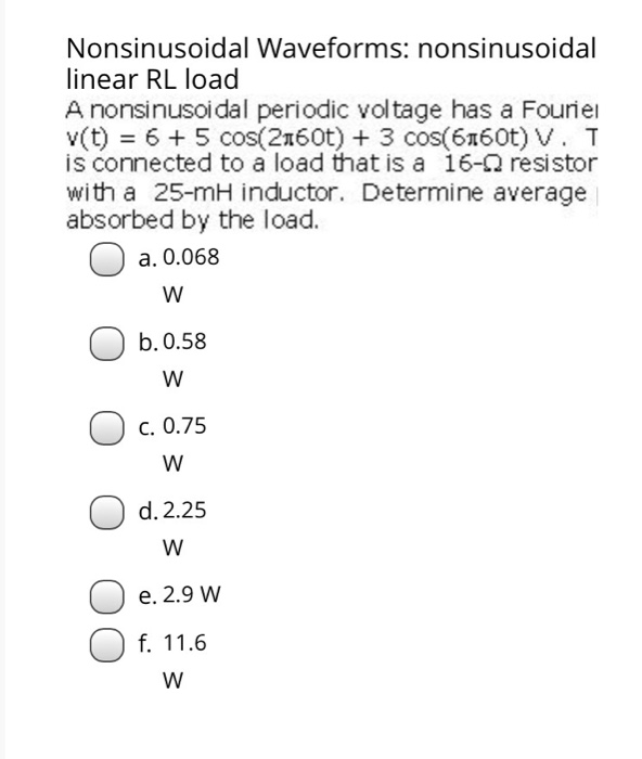 Solved Nonsinusoidal Waveforms: nonsinusoidal linear RL load | Chegg.com