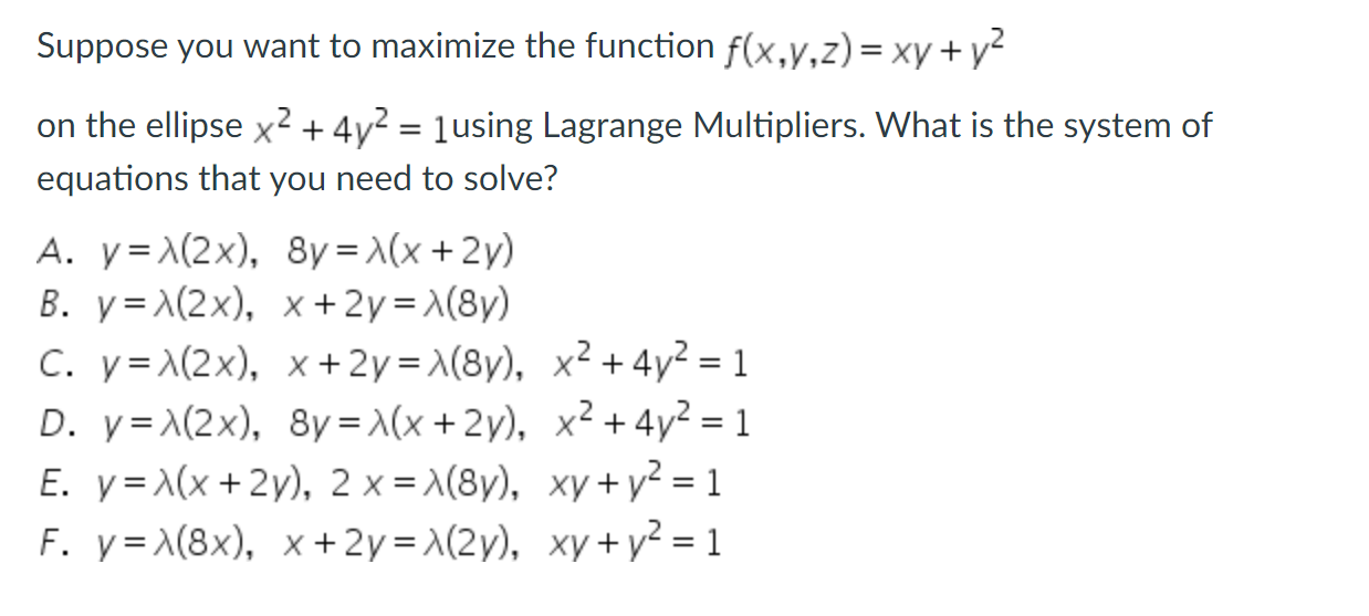 Solved Suppose you want to maximize the function f(x,y,z) = | Chegg.com