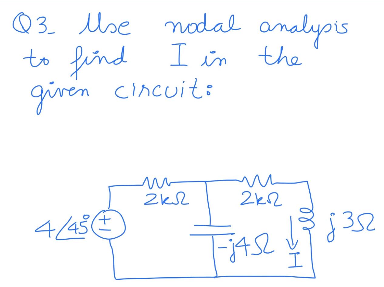 Solved Q3. Use nodal analysis to find I in the given | Chegg.com