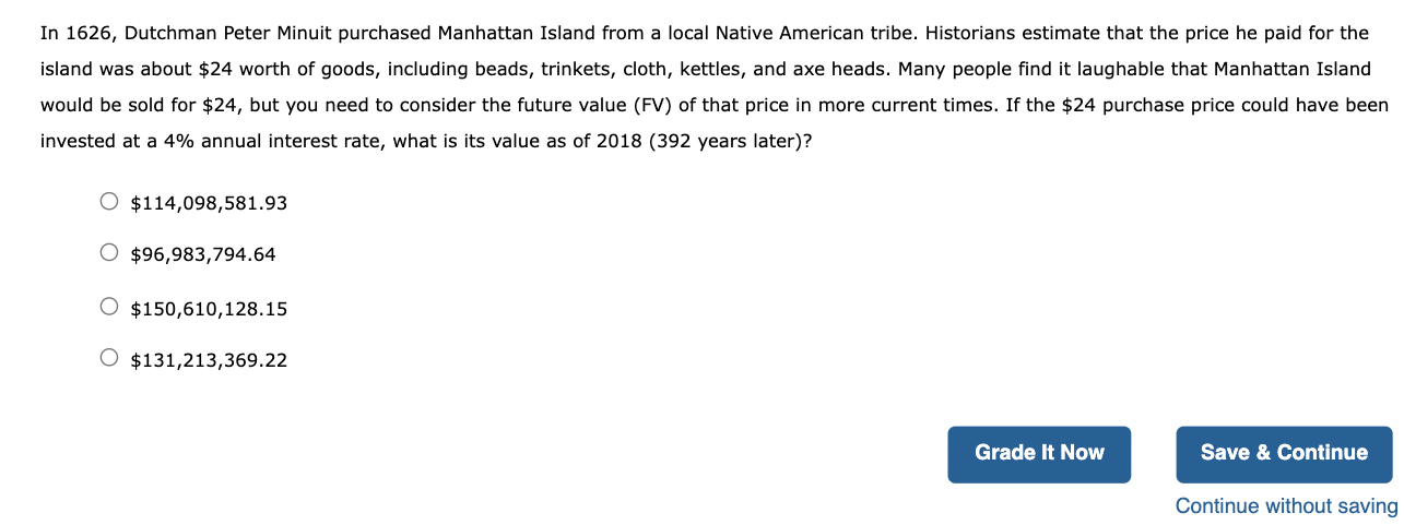 Solved In 1626, Dutchman Peter Minuit purchased Manhattan | Chegg.com