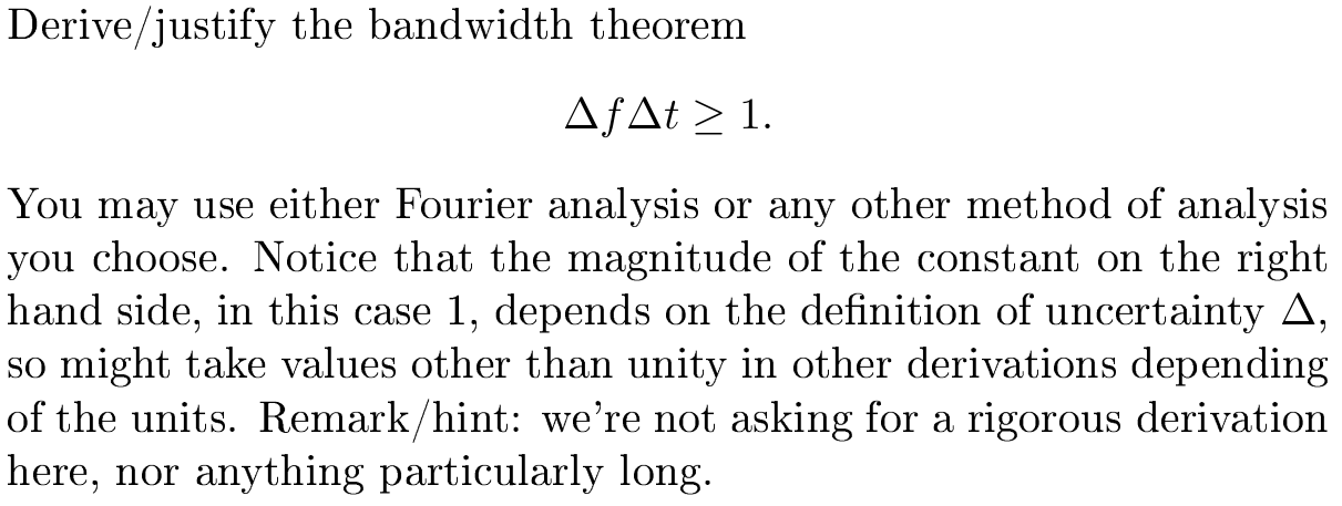 Solved Derive/justify the bandwidth theorem ΔfΔt≥1. You may | Chegg.com