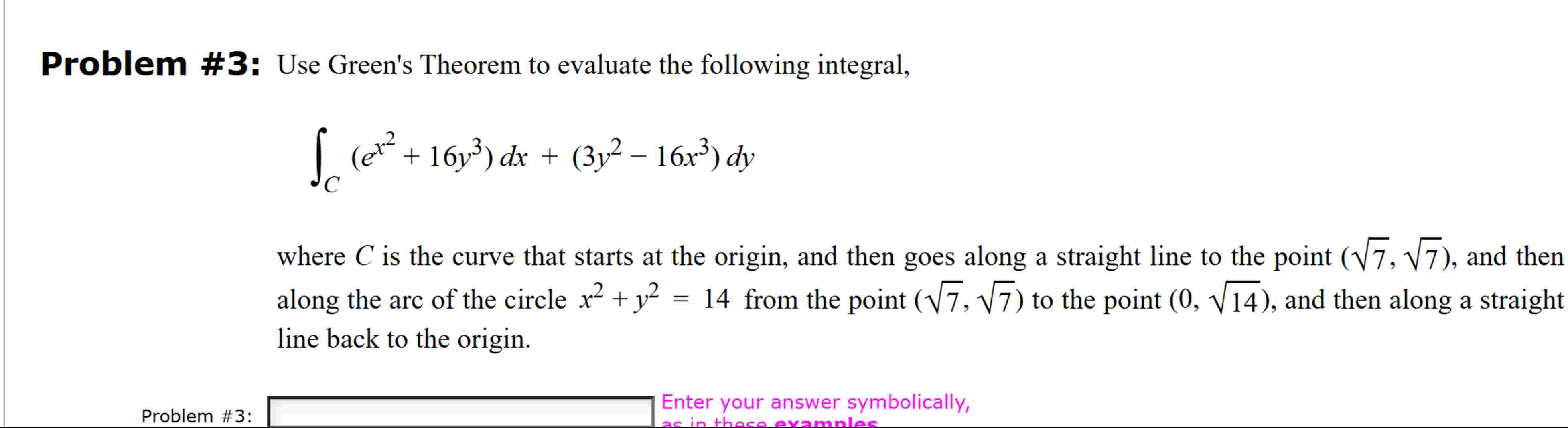 Solved Problem #3: Use Green's Theorem to ﻿evaluate the | Chegg.com