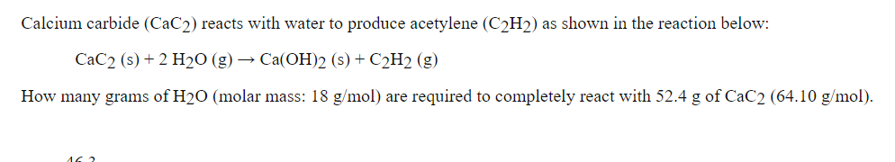 Solved Calcium carbide (CaC2) reacts with water to produce | Chegg.com