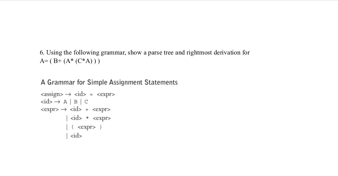 Solved 6. Using the following grammar, show a parse tree and | Chegg.com