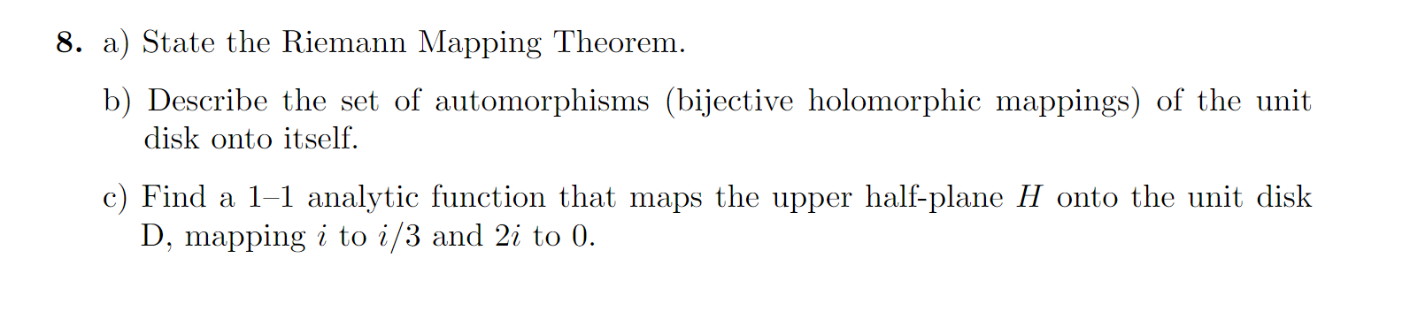 Solved 8. a) State the Riemann Mapping Theorem. b) Describe | Chegg.com