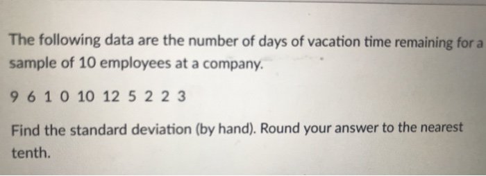 Solved the following data are the number of days of vacation | Chegg.com