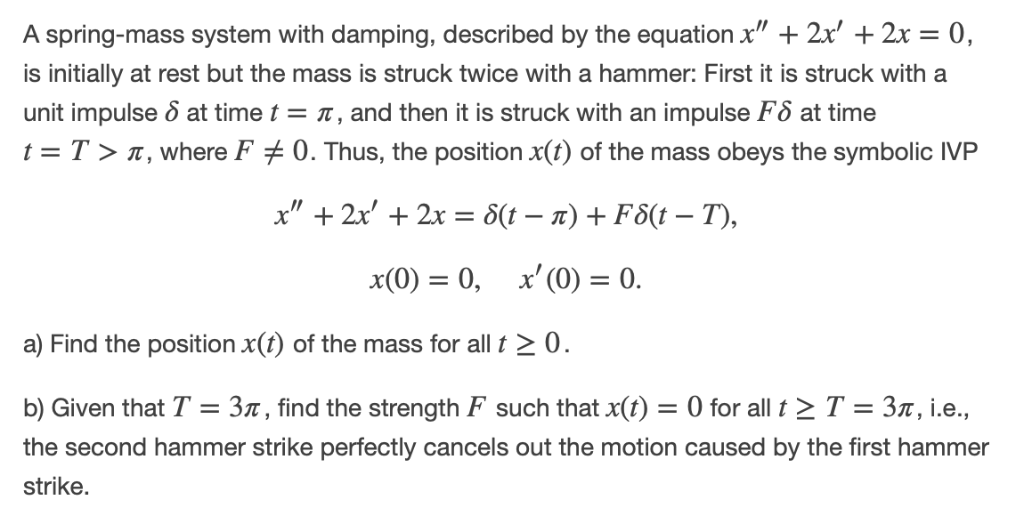 Solved A spring-mass system with damping, described by the | Chegg.com