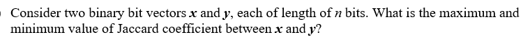 Solved Consider two binary bit vectors x and y, each of | Chegg.com