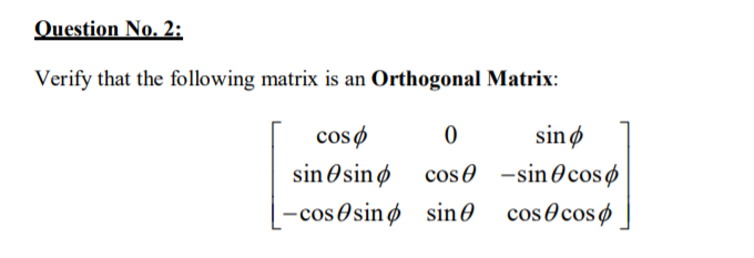 Solved Question No. 2: Verify that the following matrix is | Chegg.com