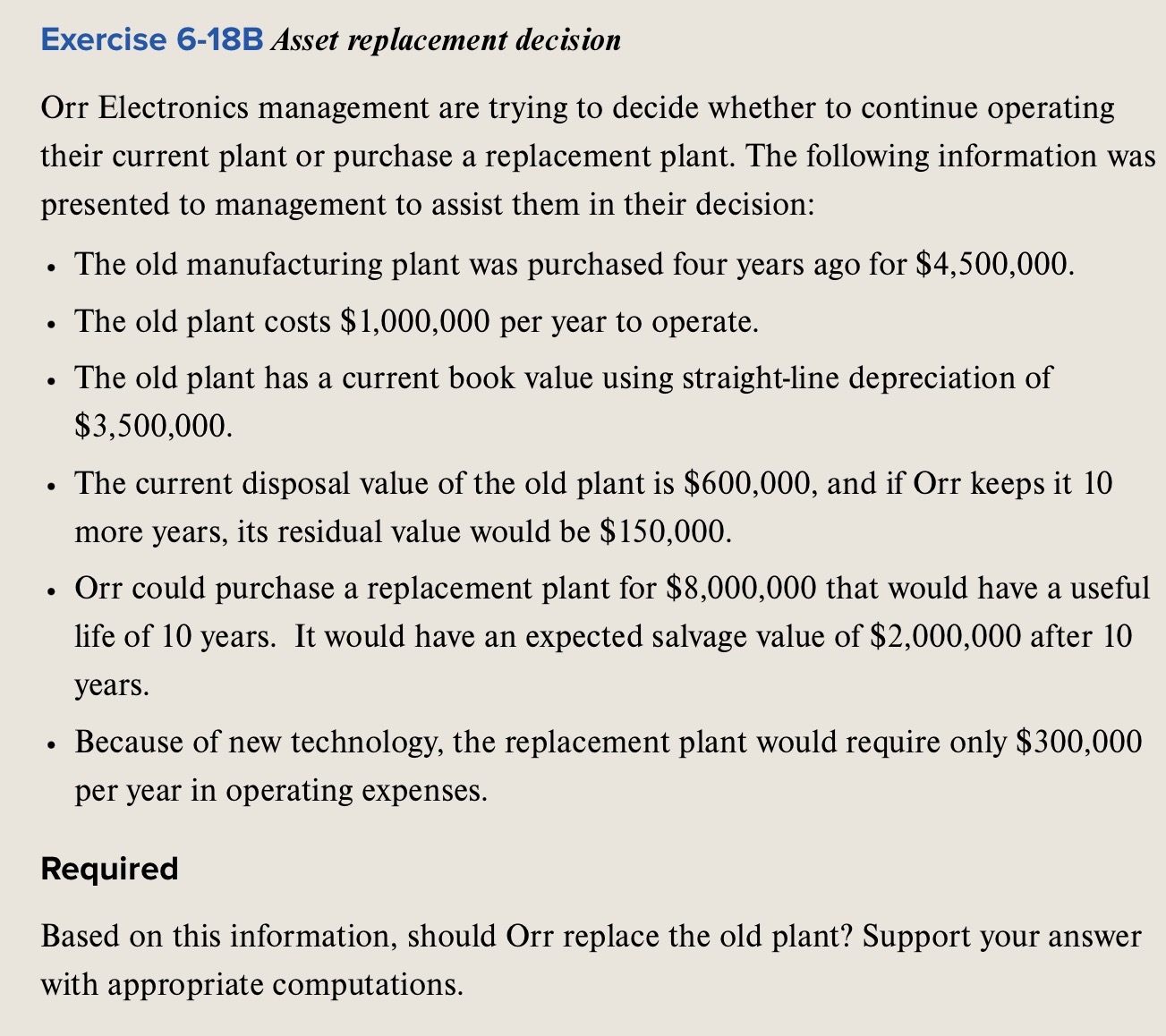 Solved Exercise 6-18B Asset replacement decision Orr | Chegg.com Solved Exercise 6-18B Asset replacement decision Orr | Chegg.com