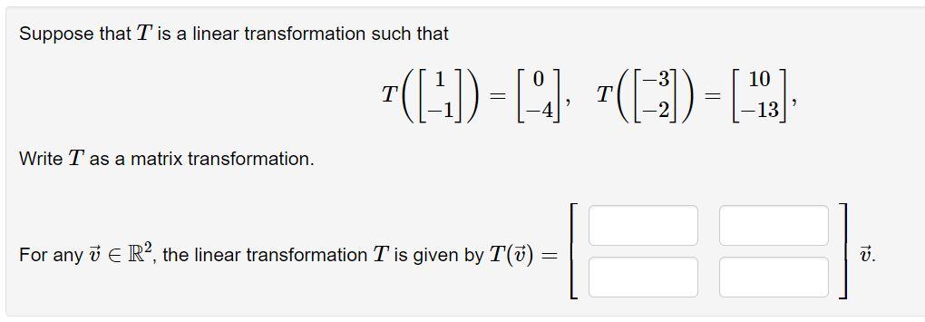 Solved Suppose that T is a linear transformation such that | Chegg.com