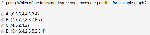 Solved (1 point) Which of the following degree sequences are | Chegg.com