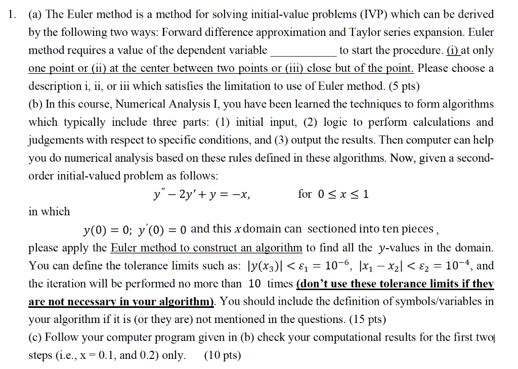 Solved 1 a The Euler Method Is A Method For Solving Chegg
