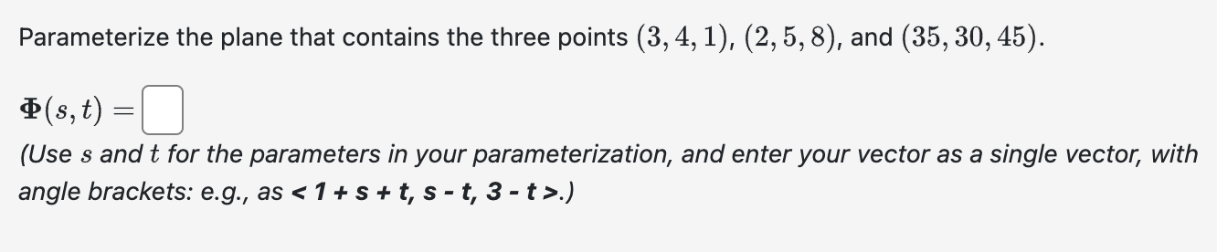 Solved Parameterize the plane that contains the three points | Chegg.com