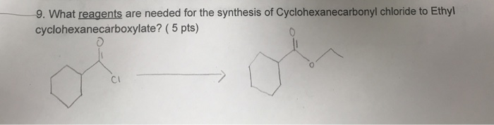 Solved 9. What reagents are needed for the synthesis of | Chegg.com