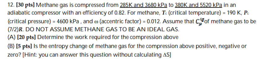 Solved 12. [30 pts] Methane gas is compressed from 285K and | Chegg.com