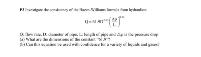 Solved P3 Investigate the consistency of the Hazen-Williams | Chegg.com