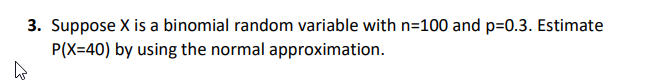 Solved 3. Suppose X is a binomial random variable with n=100 | Chegg.com