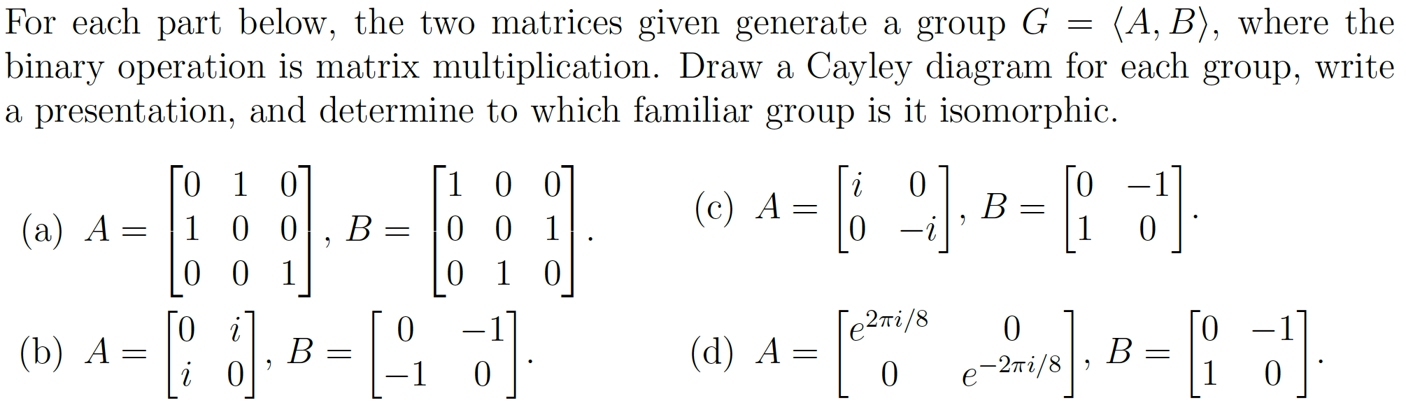 Solved For each part below, the two matrices given generate | Chegg.com