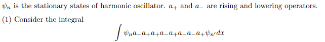 Solved ψn is the stationary states of harmonic oscillator. | Chegg.com