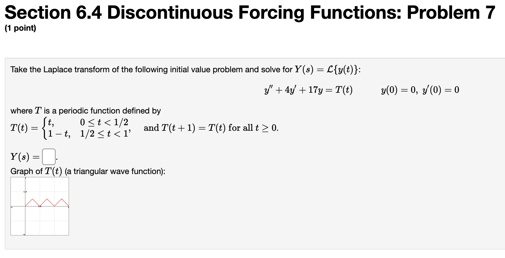 Solved Section 6.4 Discontinuous Forcing Functions: Problem | Chegg.com