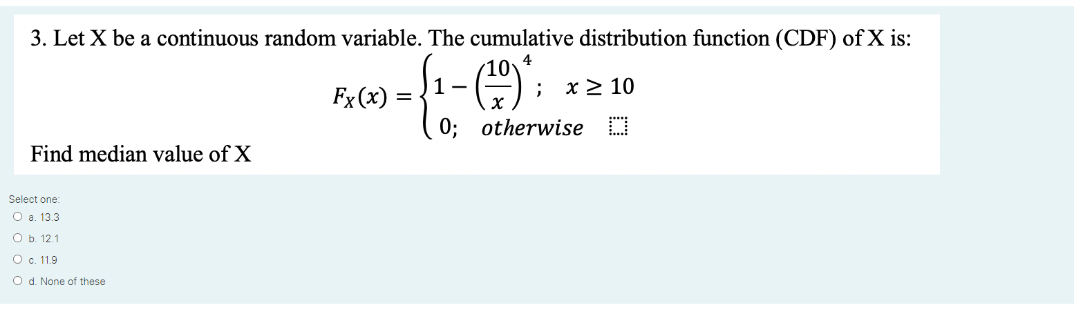 Solved 3. Let X be a continuous random variable. The | Chegg.com