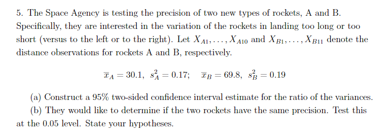 Solved 5. The Space Agency is testing the precision of two | Chegg.com