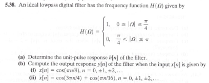 Solved 5.38. An ideal lowpass digital filter has the | Chegg.com