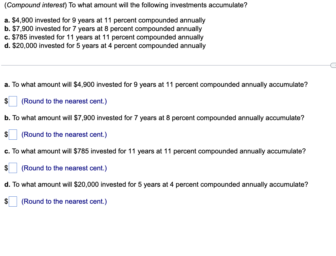 Solved (Compound interest) To what amount will the following | Chegg.com