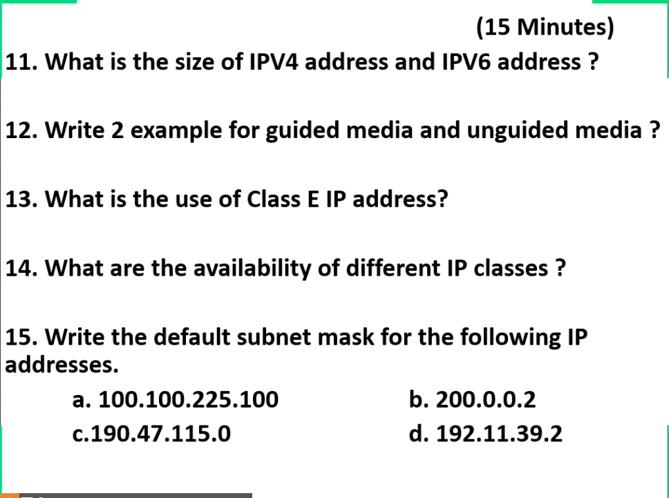 Solved (15 Minutes) 11. What is the size of IPV4 address and | Chegg.com