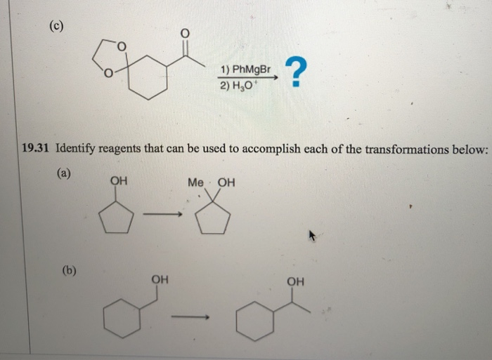 Solved 2 1) PhMgBr 2) H3O 19.31 Identify reagents that can | Chegg.com