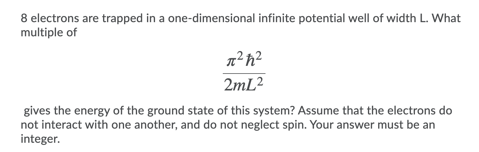 Solved 8 electrons are trapped in a one-dimensional infinite | Chegg.com
