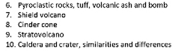 Solved 6. Pyroclastic rocks, tuff, volcanic ash and bomb> 7. | Chegg.com
