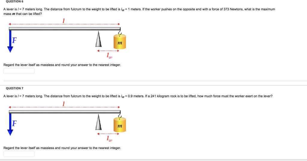 Solved QUESTION 6 A lever is 7 meters long. The distance | Chegg.com