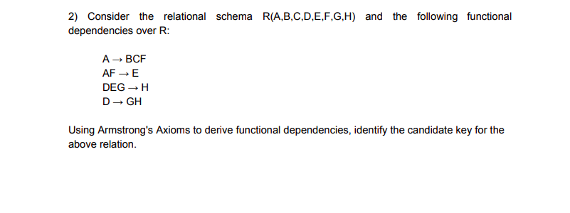 Solved 2) Consider the relational schema R(A,B,C,D,E,F,G,H) | Chegg.com