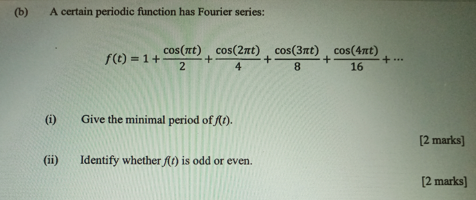 Solved (b) A certain periodic function has Fourier series: | Chegg.com