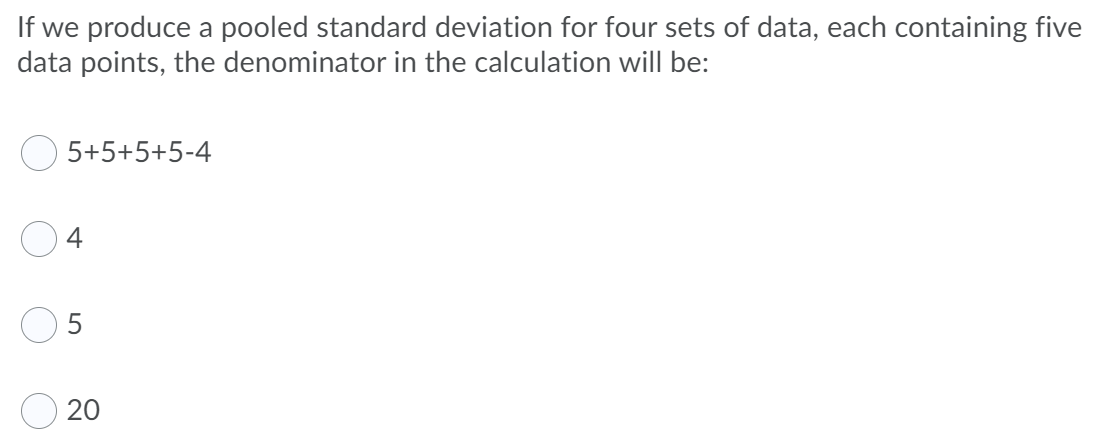 Solved If we produce a pooled standard deviation for four | Chegg.com