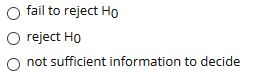 Solved 1: Given H0: ? = 25, Ha: ? ? 25, and P = 0.034. Do | Chegg.com