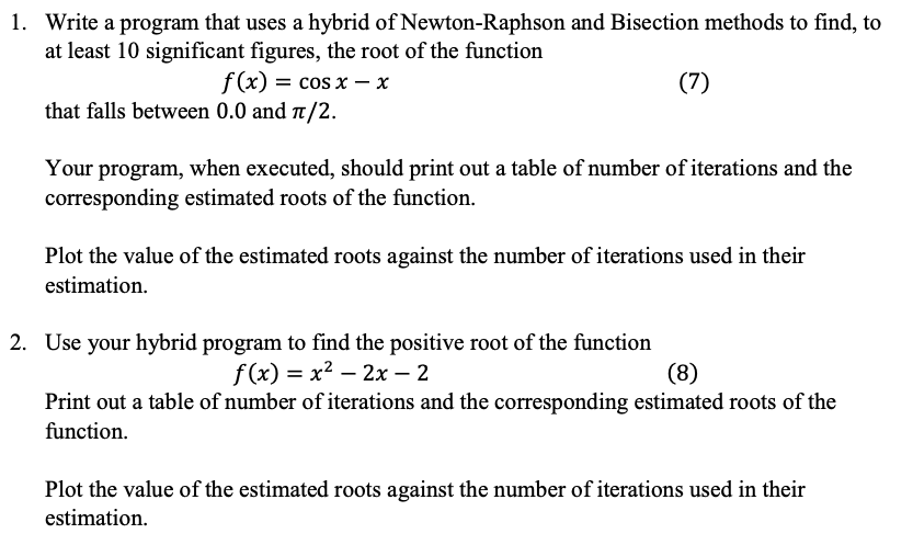 Solved 1. Write a program that uses a hybrid of | Chegg.com