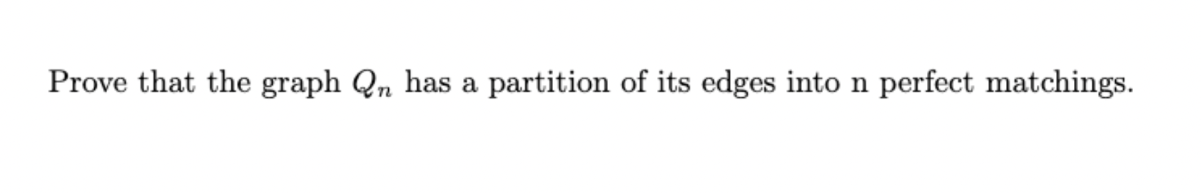Solved Prove that the graph Qn has a partition of its edges | Chegg.com