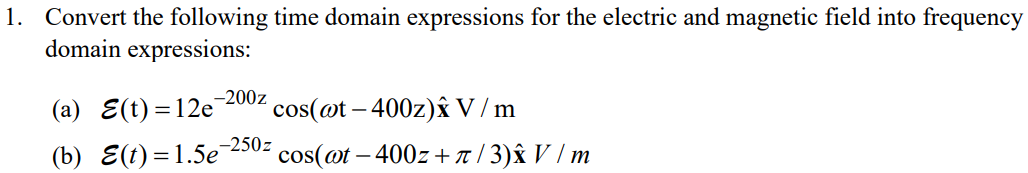 Solved Convert the following time domain expressions for the | Chegg.com
