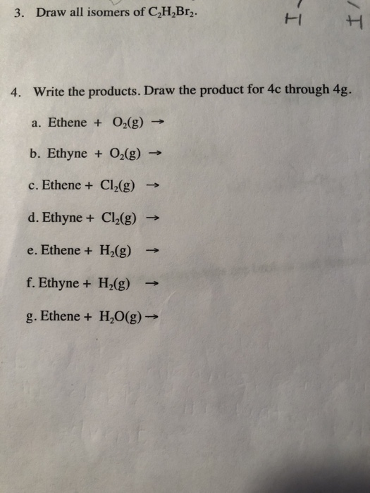 Solved 3. Draw all isomers of C2H2Br2 Write the products. | Chegg.com