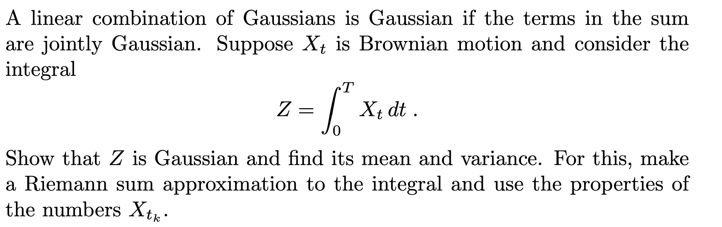 Solved A linear combination of Gaussians is Gaussian if the | Chegg.com