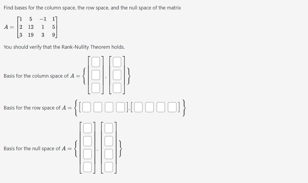 Solved Find bases for the column space, the row space, and | Chegg.com